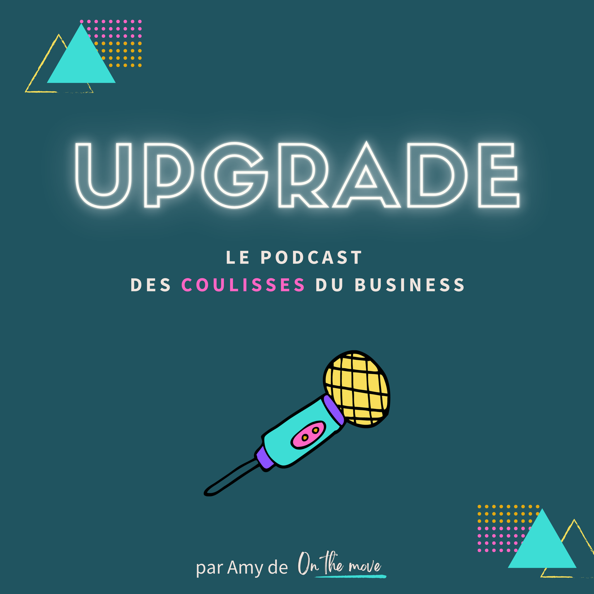 Upgrade, le podcast - On The Move